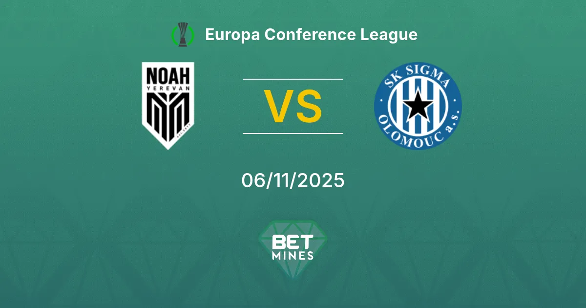 Noah - Sigma Olomouc, 11/06/2025: prediction, odds and match time ...