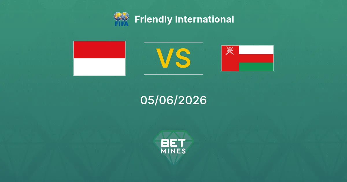 Pronóstico Indonesia vs Oman: análisis, cuotas y apuestas | BetMines